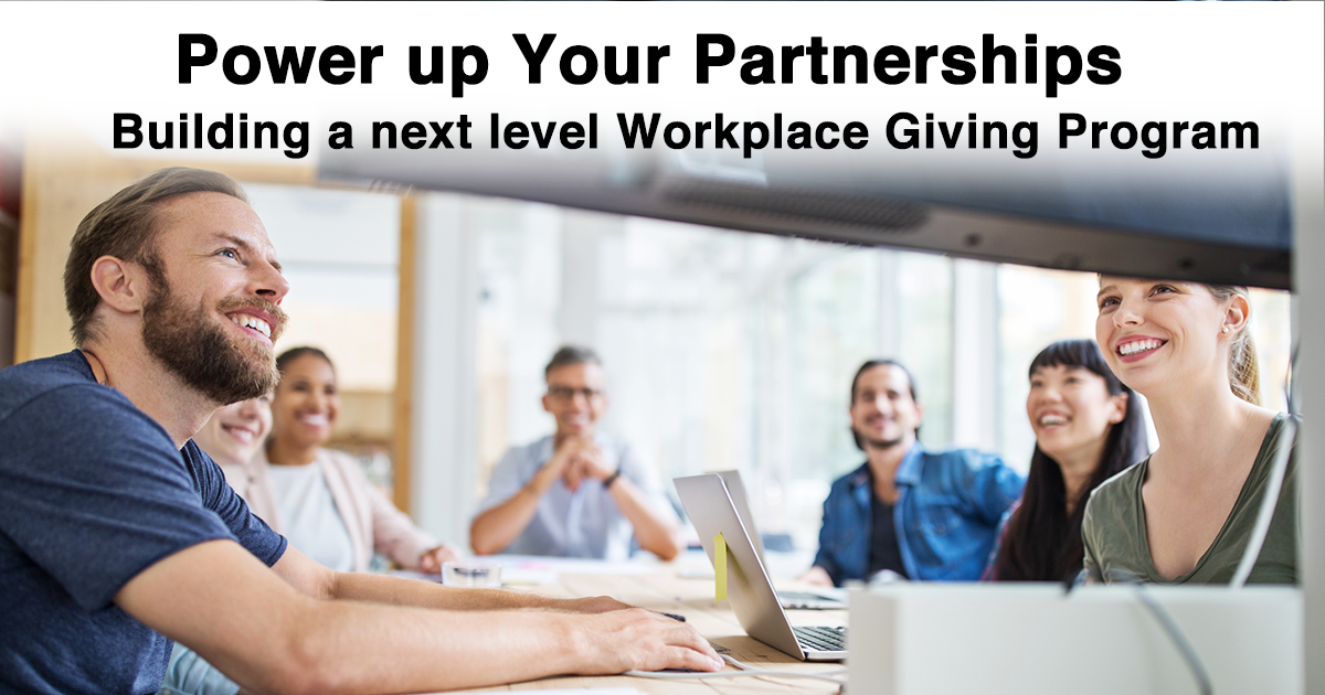 Power Up Your Partnerships: Building a Next-Level Workplace Giving Program